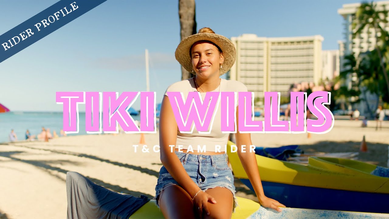 T&C Team Rider Profile: Tiki Willis in Waikiki - YouTube