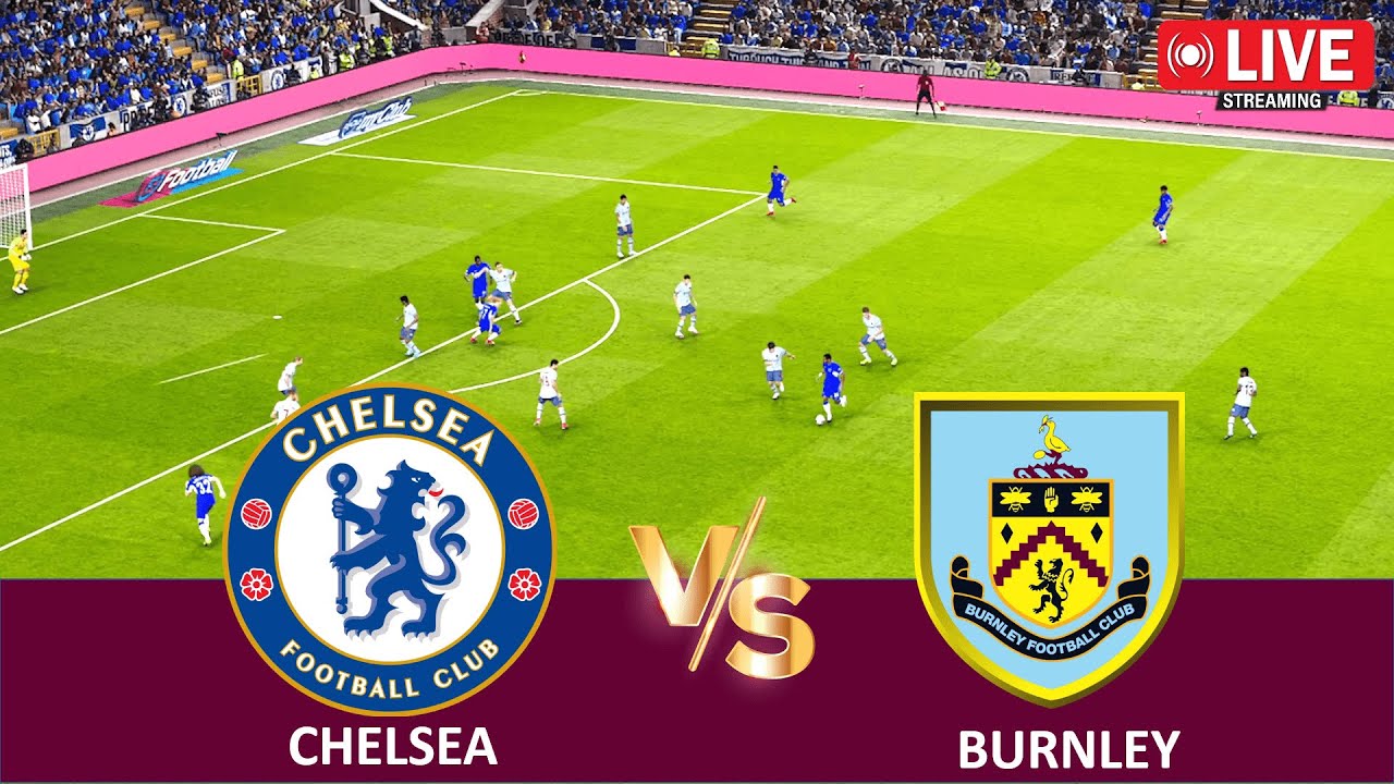 🔴PES21 Live: CHELSEA vs BURNLEY LIVE I ENGLISH PREMIER LEAGUE LIVE GAME ...