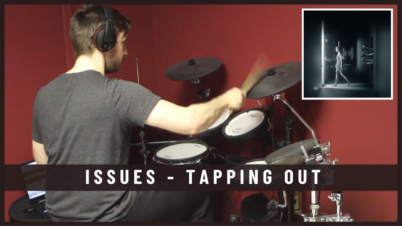 Issues - Tapping Out - Drum Cover by Julien Bigras - YouTube