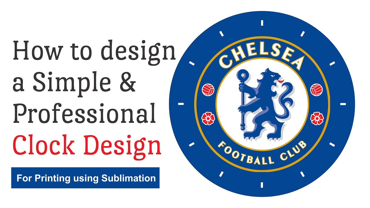 How to Design a Chelsea Clock Design for Print Using Sublimation - YouTube