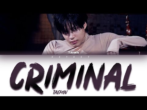 TAEMIN (태민) 'CRIMINAL' [HAN|ROM|TÜRKÇE ALTYAZILI]
