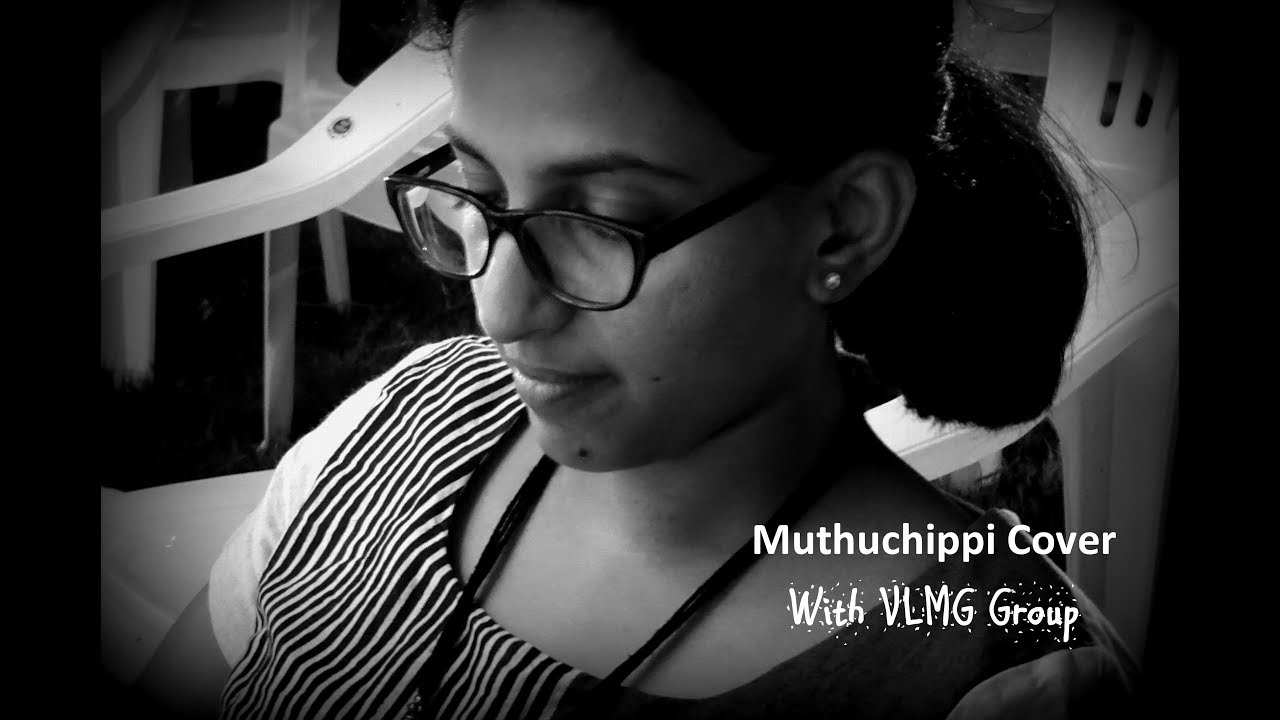 Muthuchippi Cover｜Thattathin Marayathu Movie｜VLMG Group - YouTube