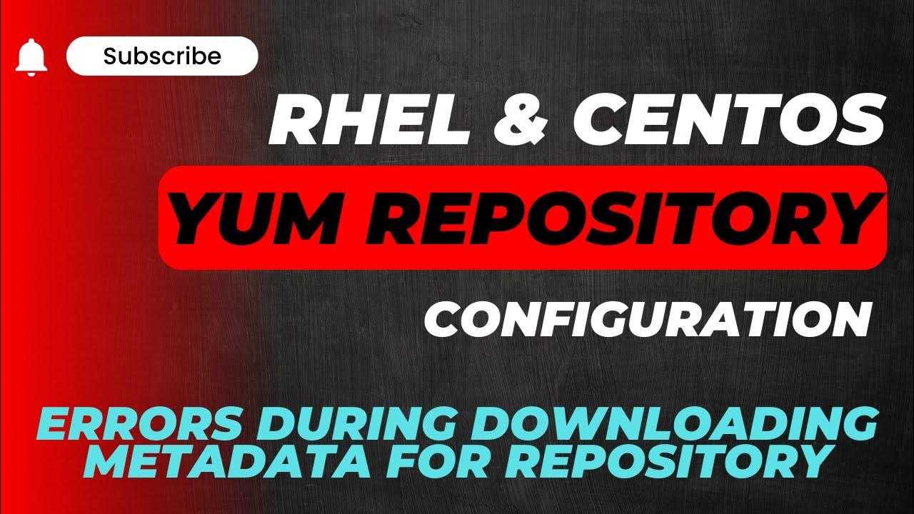 Configure yum repository in linux | Errors during downloading metadata for repository |RHEL ...