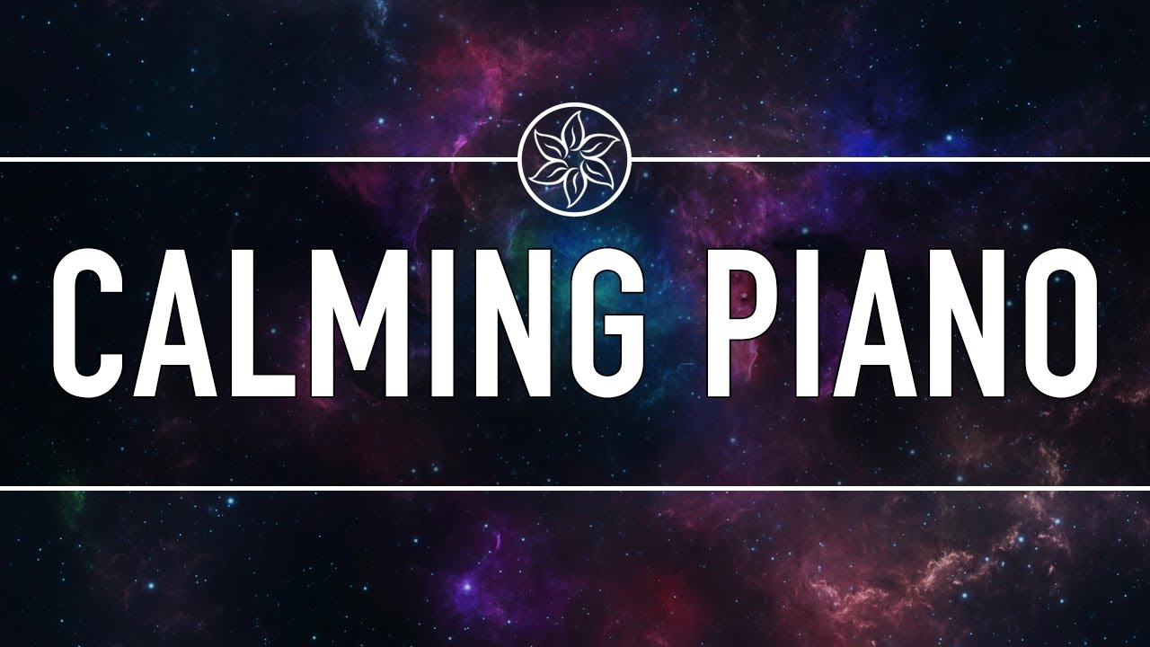 Calming Piano Music - Piano Music for Sleep - Calming Relaxation Music ...