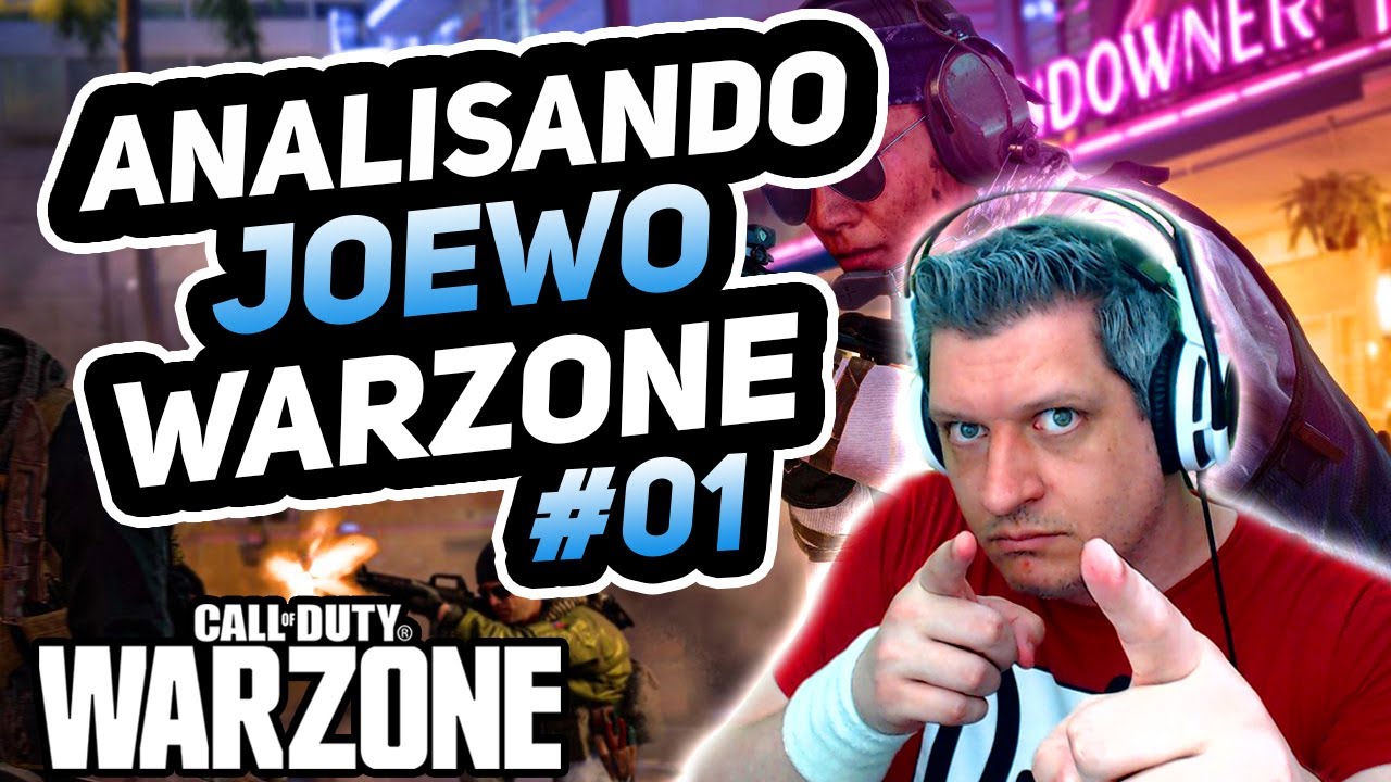 ANÁLISE JOEWO - PARTE 01 | COD WARZONE - YouTube
