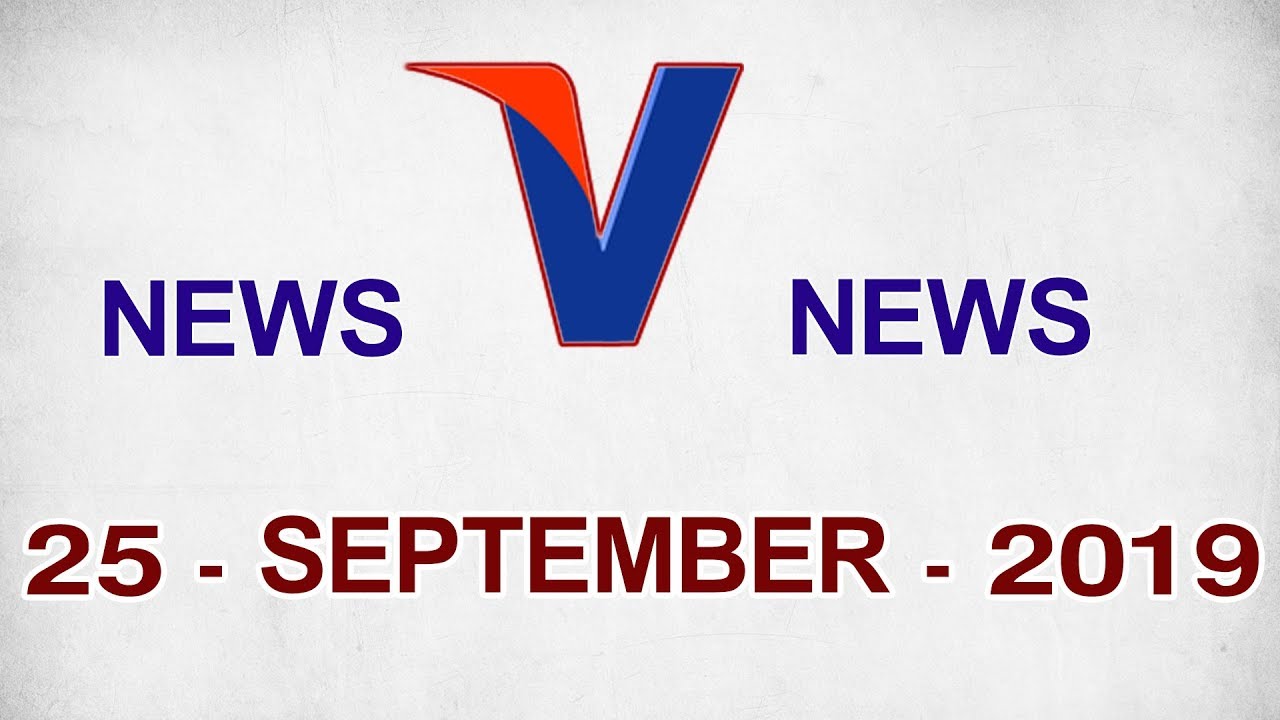 25 SEPTEMBER 2019 V CHANNEL NEWS - YouTube