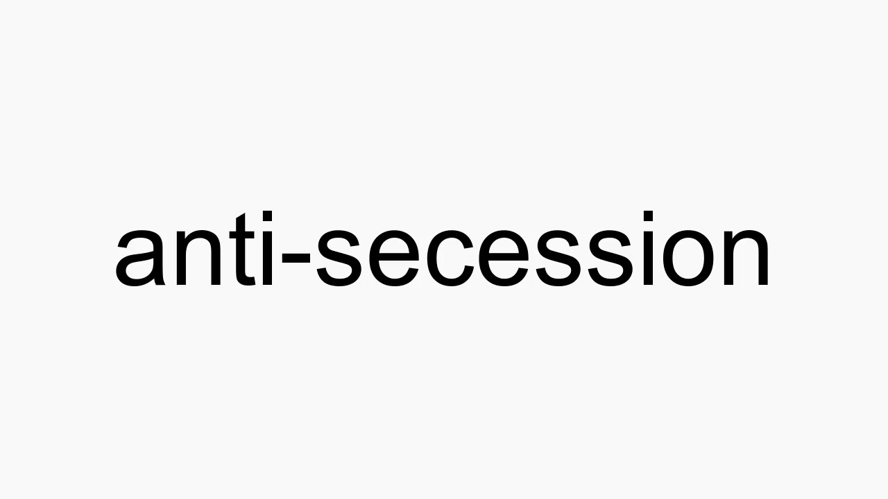 How to pronounce anti-secession - YouTube
