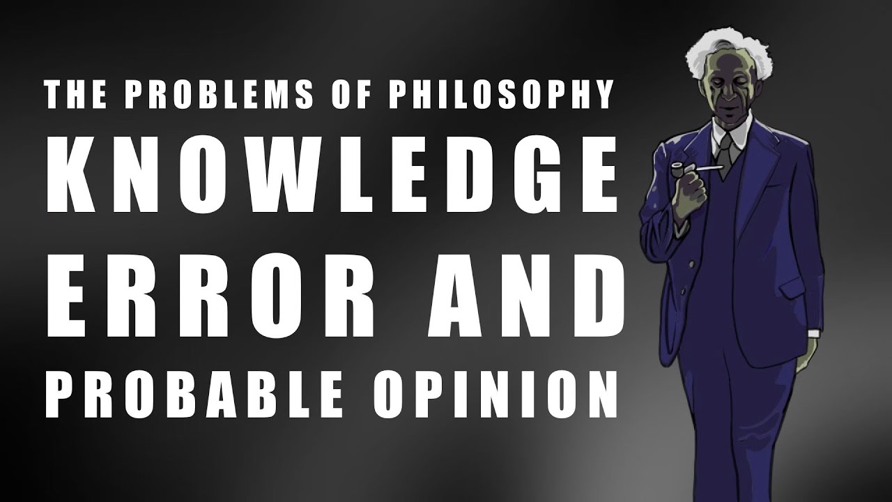 Russell: Knowledge, Error, and Probable Opinion - YouTube