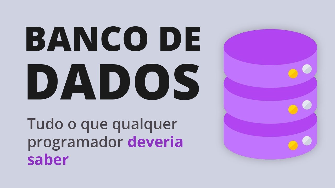 BANCO DE DADOS: Um programador precisa saber isso... - YouTube
