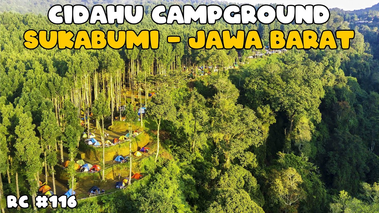 LOKASI CAMPING TERBAIK DI CIDAHU CAMPING GROUND | SUKABUMI - JAWA BARAT ...
