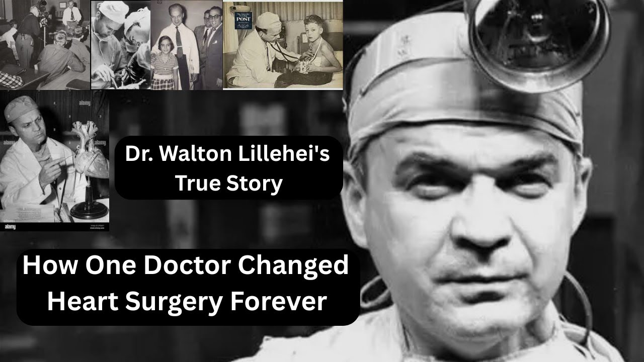 How One Doctor Changed Heart Surgery Forever | Dr. Walton Lillehei's ...