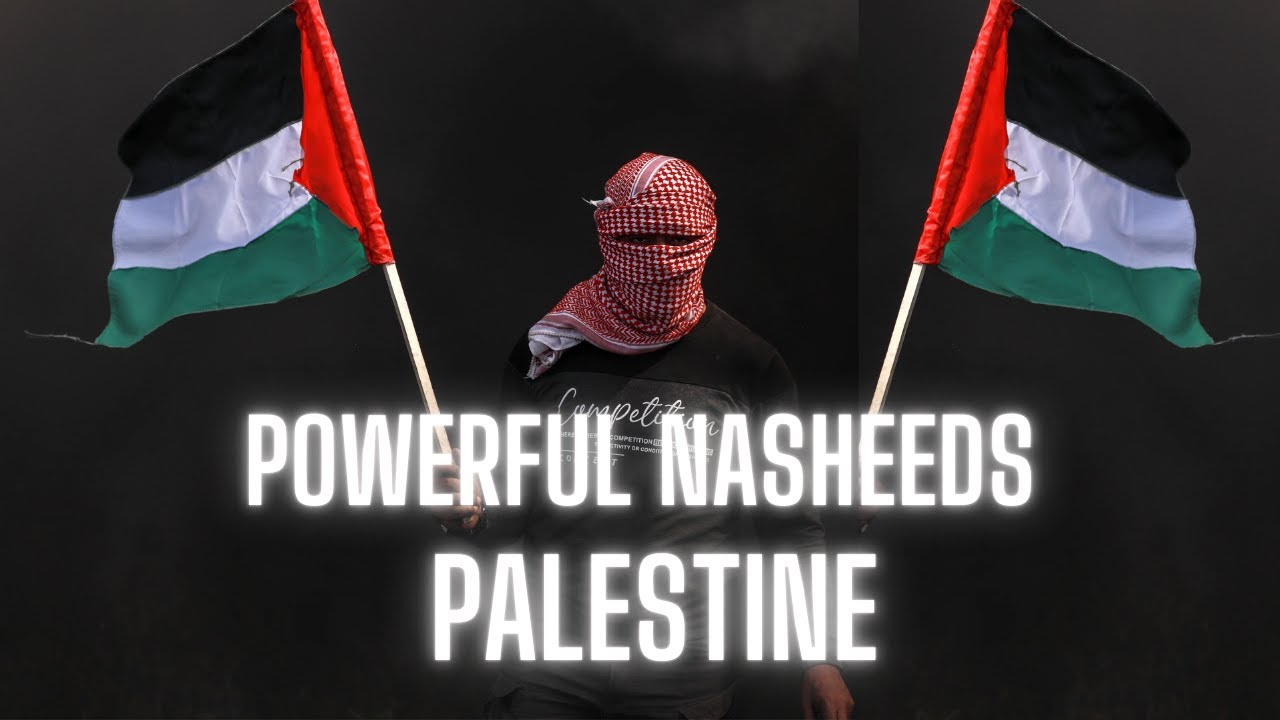 Palestine Nasheed - powerful Nasheeds for Palestinian - YouTube