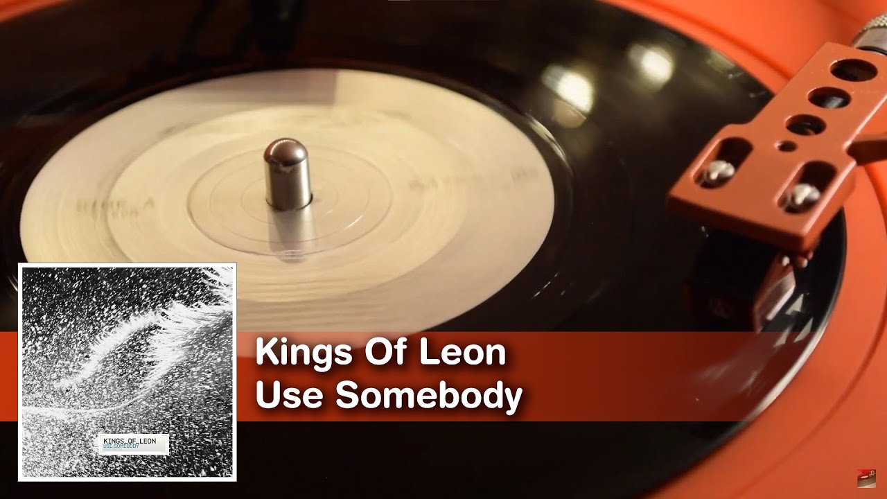 Kings Of Leon - Use Somebody ~ 45rpm Vinyl - YouTube