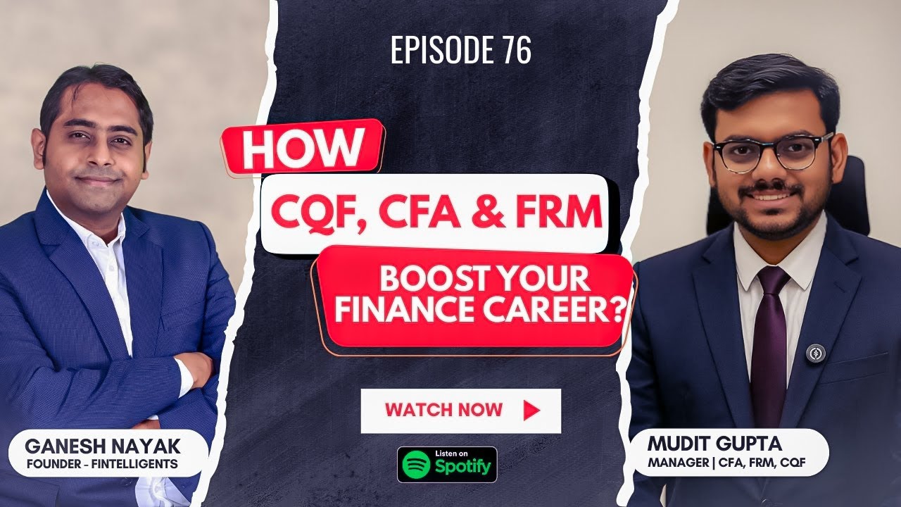 How CQF, CFA & FRM Can Boost Your Finance Career? Ft. Mudit Gupta Ep.76 | Fintelligents - YouTube