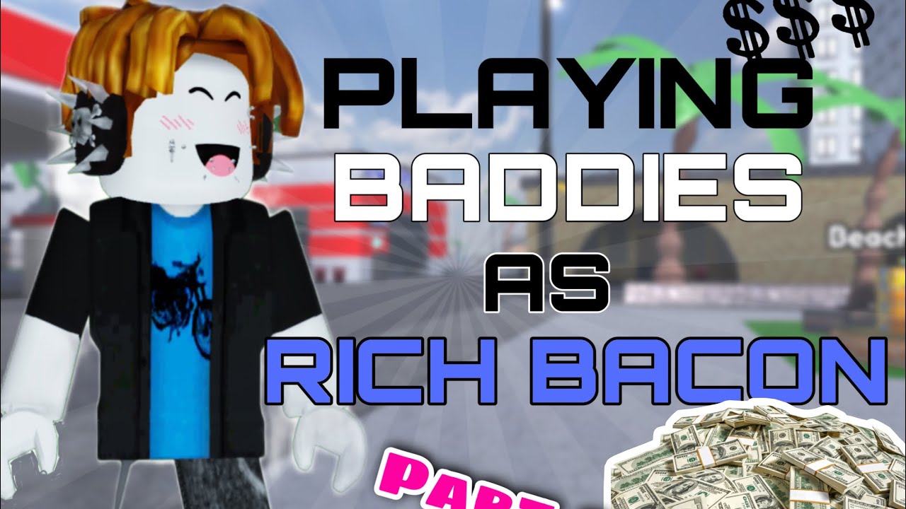 PLAYING BADDIES AS A RICH BACON (PART 2) I GOT JUMPED?!💵💵 - YouTube