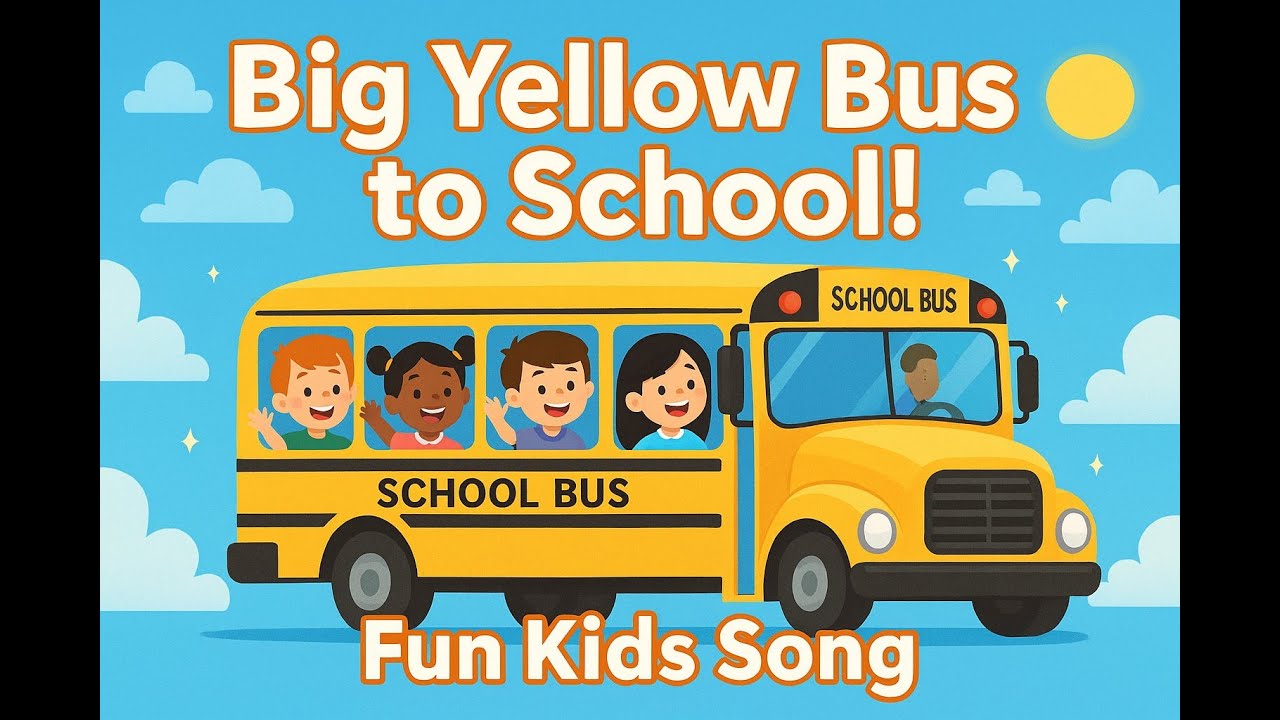 🚌 Big Yellow Bus to School 🎶 Fun Kids Song about Riding the Bus | Back ...