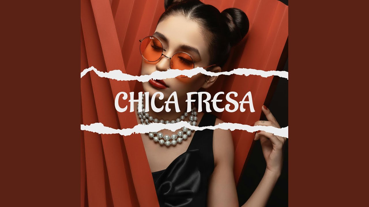 CHICA FRESA (ROMANTIC Version) - YouTube