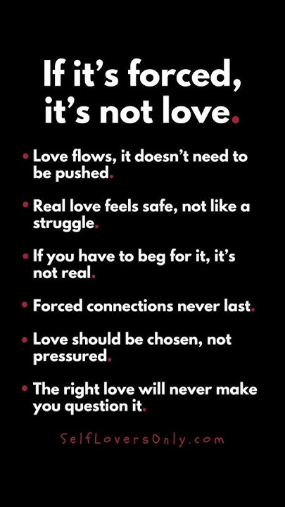 If its forced its not love #selfloversclub - YouTube