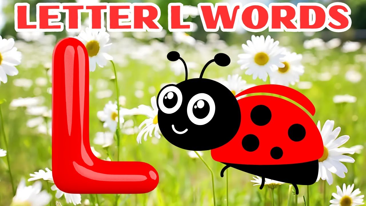 The Letter L | Words That Start With Ll | Learn the Alphabet - YouTube