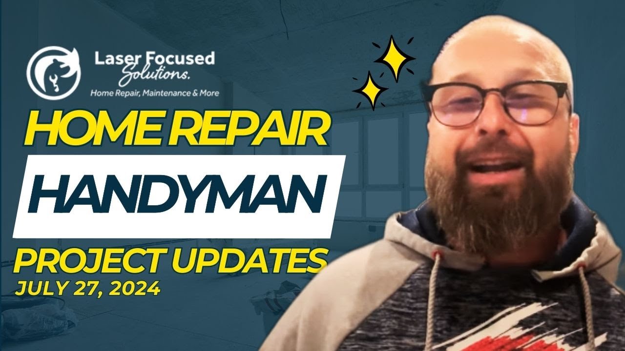 Home Repair/Handyman Projects Update | July 27, 2024 | Middletown, DE ...