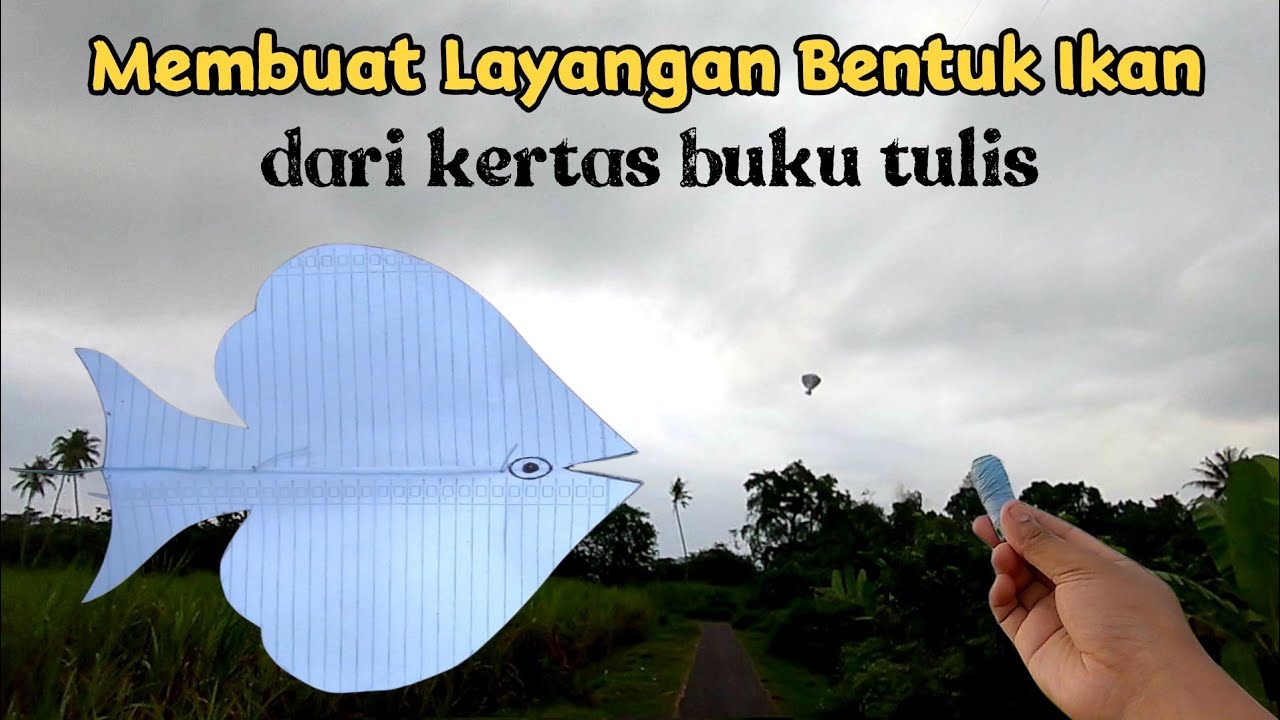 Cara Membuat Layangan Bentuk Ikan Dari Kertas Buku Tulis - YouTube