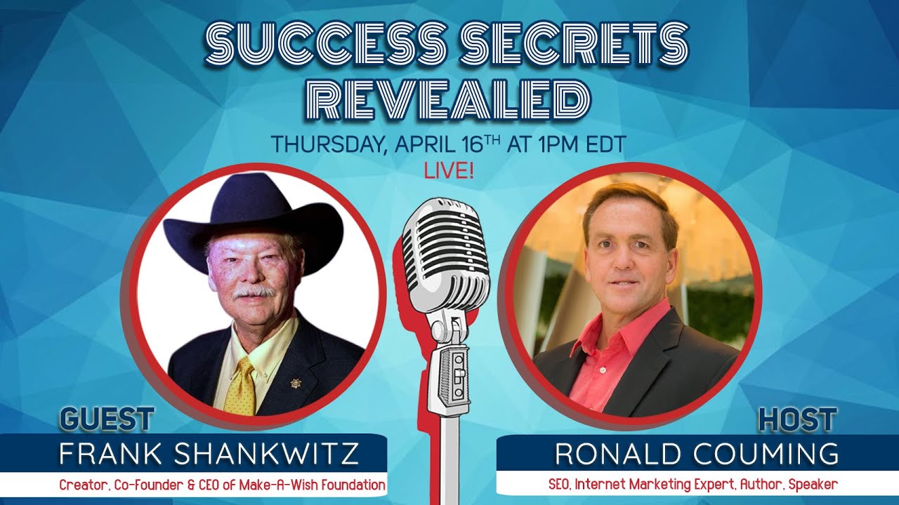Frank Shankwitz, CoFounder Make A Wish Foundation, On Success Secrets ...