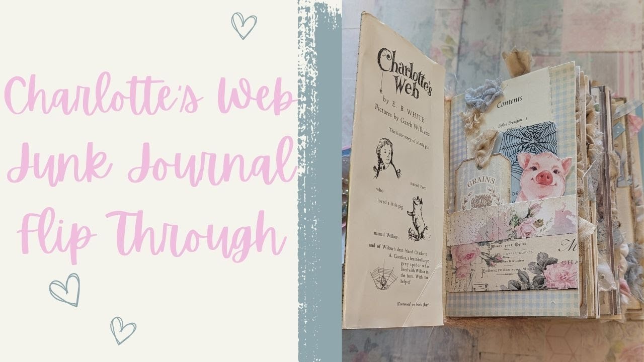 Charlotte's Web Handmade Junk Journal Flip Through - YouTube