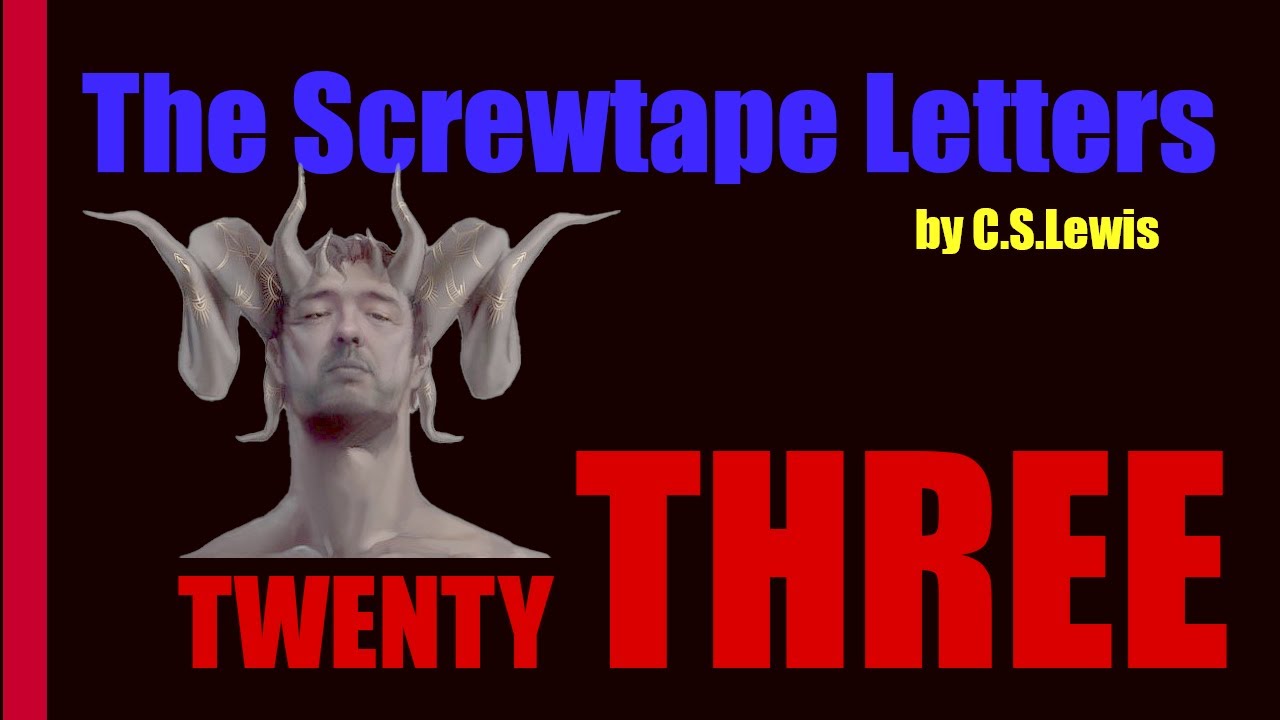 Audiobook: The Screwtape Letters - Chapter 23 - YouTube