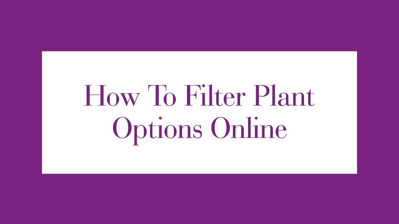 How to Filter Plant Options Online - YouTube