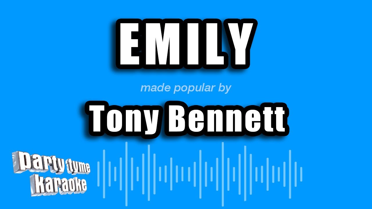 Tony Bennett - Emily (Karaoke Version) - YouTube