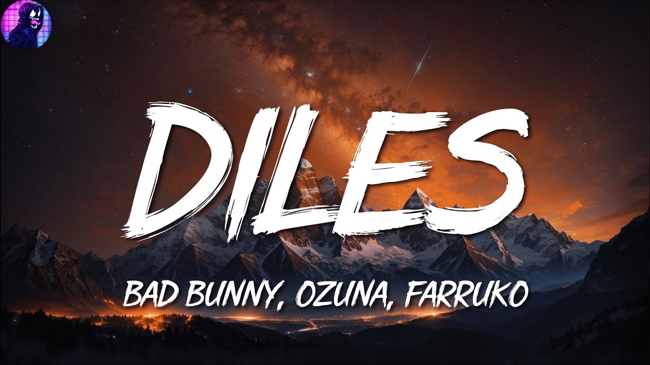 Diles ╸Bad Bunny, Ozuna, Farruko, Arcangel, Ñengo Flow | Letra/Lyrics ...