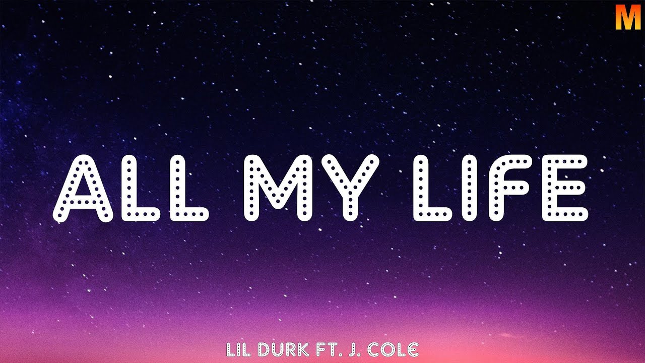 Lil Durk ft. J. Cole ~ All My Life (Lyrics) - YouTube