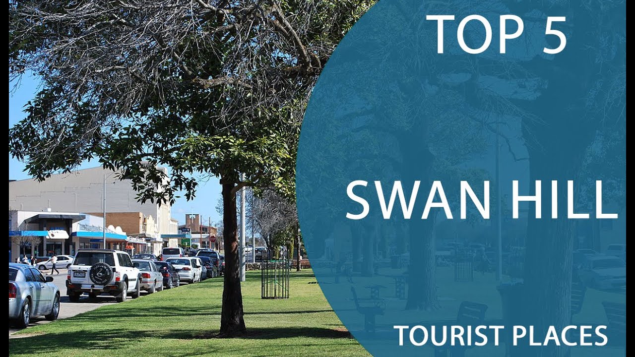 Top 5 Best Tourist Places to Visit in Swan Hill, Victoria | Australia ...