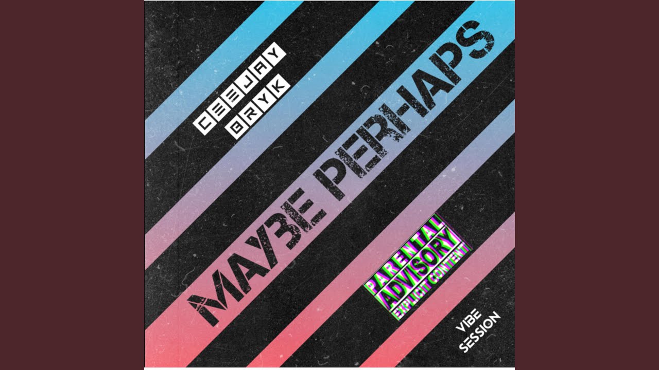 Maybe Perhaps - YouTube