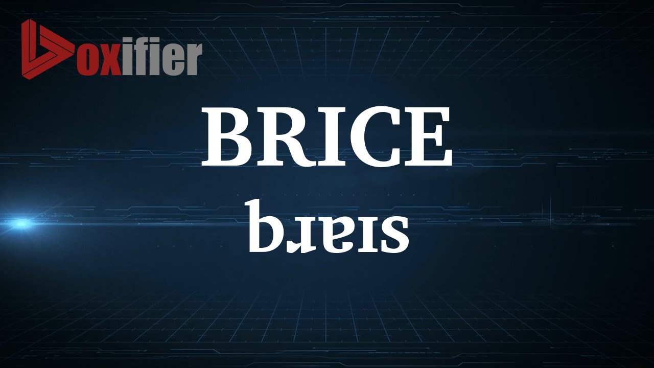 English Pronunciation of Brice - Voxifier.com - YouTube