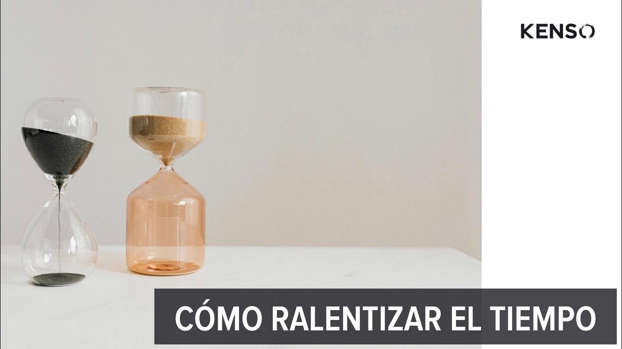 338 | Cómo ralentizar el tiempo: 4 hábitos para expandir tus días ...