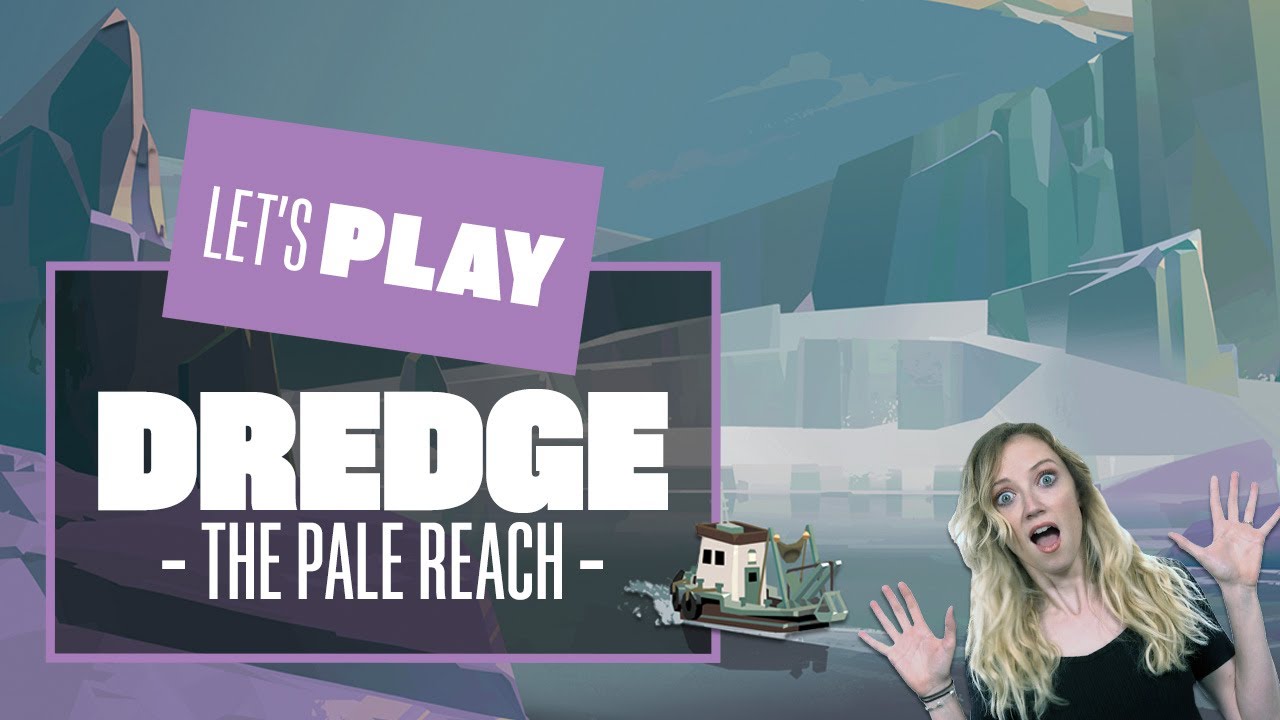 Let's Play Dredge DLC - THE PALE REACH! Dredge PC gameplay horror ...