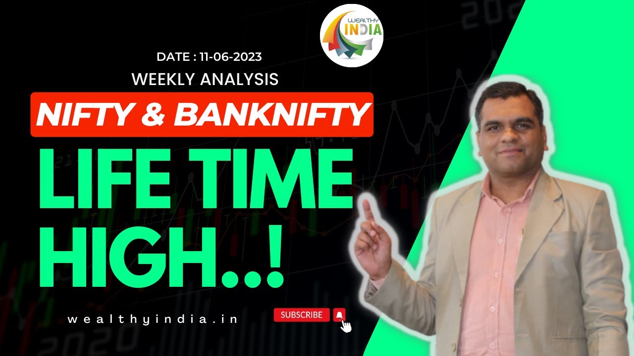 Bank Nifty New Life Time High !! Weekly Analysis | 11 June 2023 | # ...