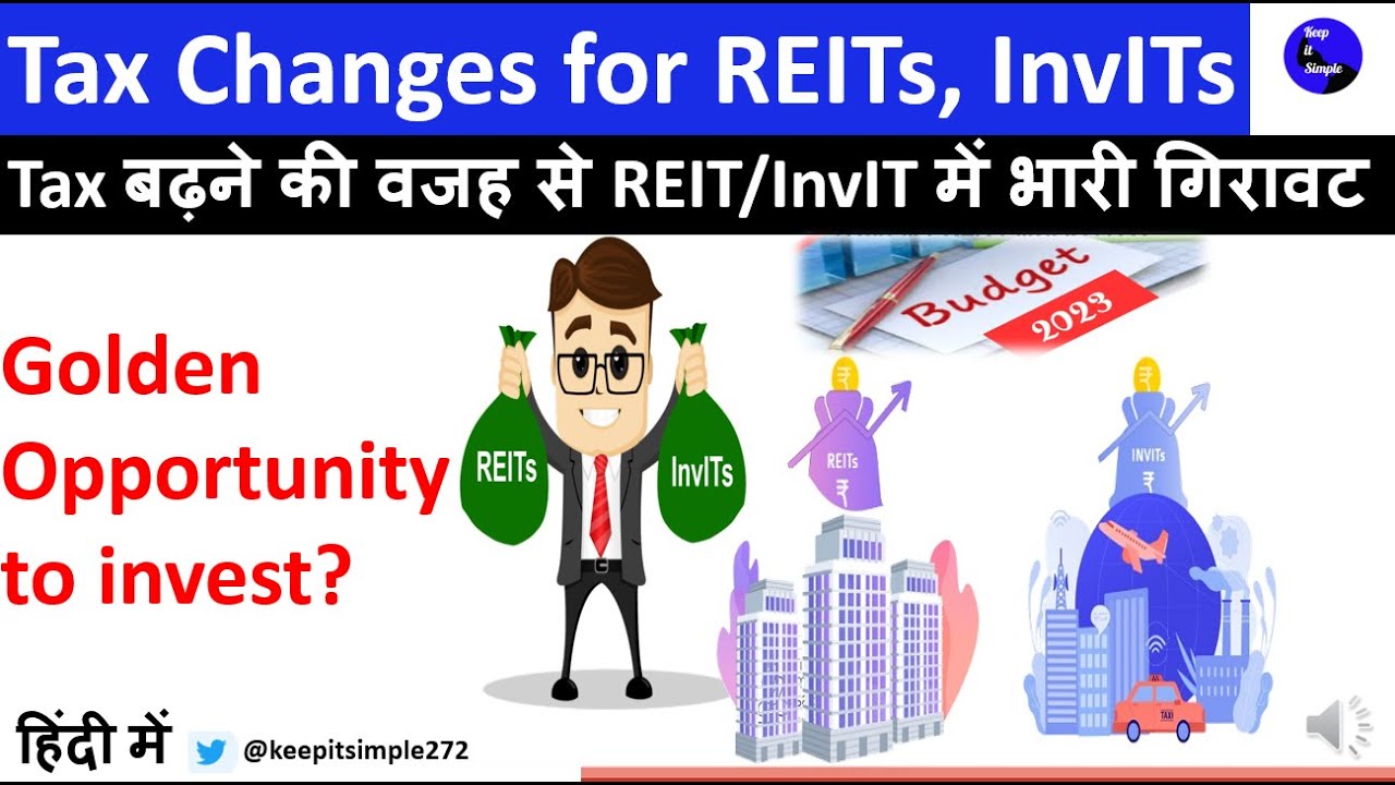 REIT & InVIT Tax Change: Government proposes taxation changes related ...