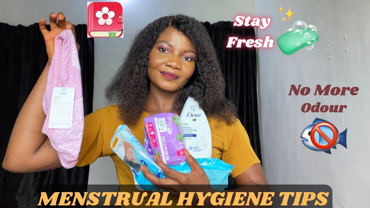 PERIOD HYGIENE TIPS |How to stay FRESH and SMELL GOOD on your PERIOD ...
