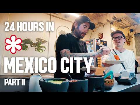24HRS in MEXICO CITY - A Michelin Chef Shows Us Where He Eats - Part 2