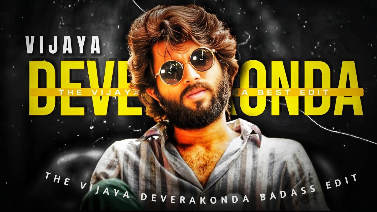 THE VIJAYA DEVERAKONDA BEST EDIT 🔥🔥 ।। VIJAYA DEVERAKONDA ATTITUDE 😈 ...