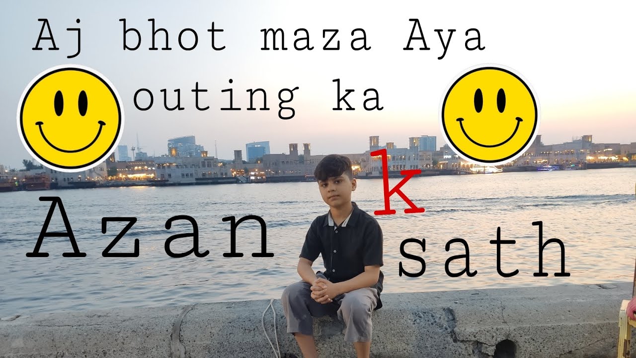 Aj ka vlog Muhammad Azan k sath😊|outing - YouTube