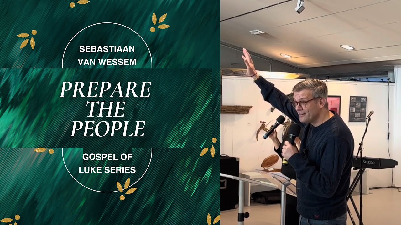 Prepare the People - Ps. Sebastiaan van Wessem - YouTube