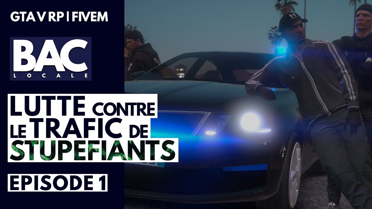 vLIFE RP | BAC LOCALE - LUTTE CONTRE LE TRAFIC DE STUPÉFIANTS #1 | GTA ...