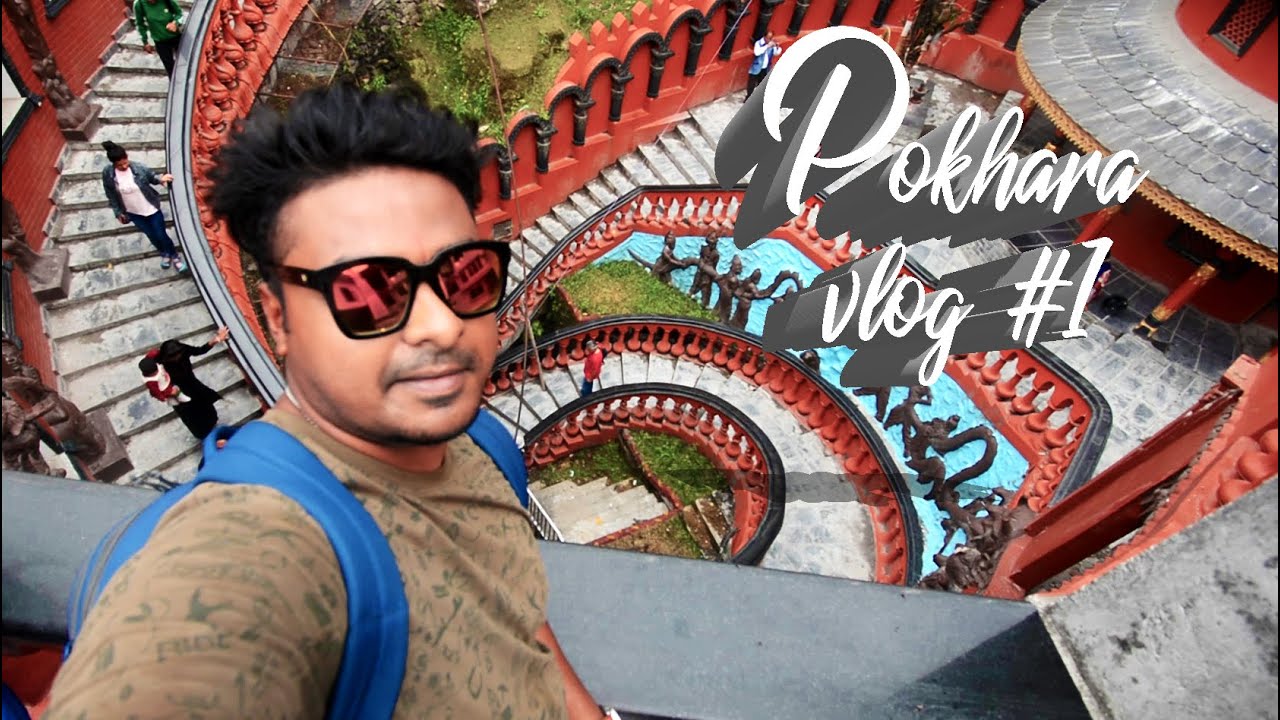 Pokhara Day #1 VLOG | How to Travel in Pokhara , NEPAL ? | Gourav Ghosh ...