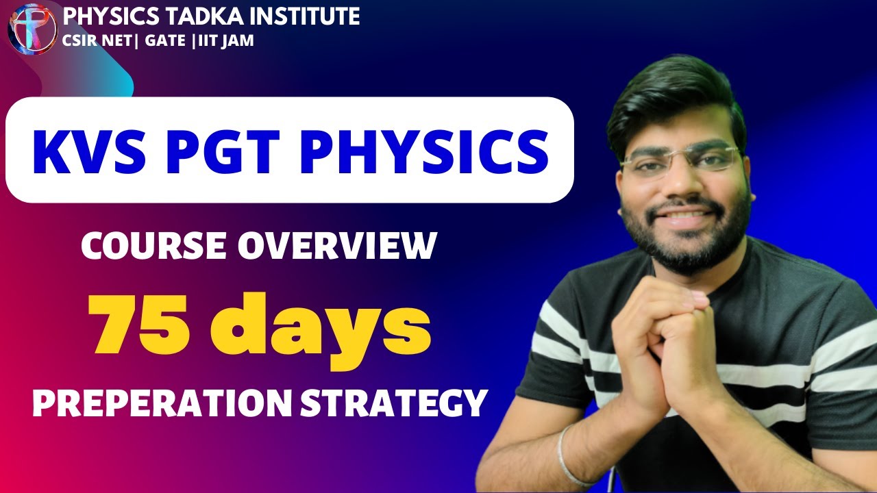 KVS PGT PHYSICS COURSE OVERVIEW| complete syllabus planning| physics tadka| kvs pgt physics ...