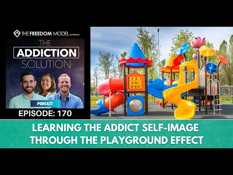 The Addiction Solution Podcast-Ep. 170: Learning the Addict Self-Image ...