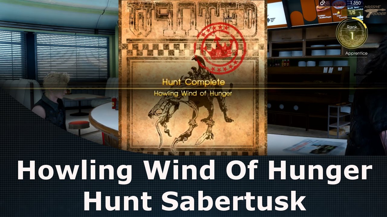 Final Fantasy XV Howling Wind Of Hunger Hunt Sabertusk - YouTube