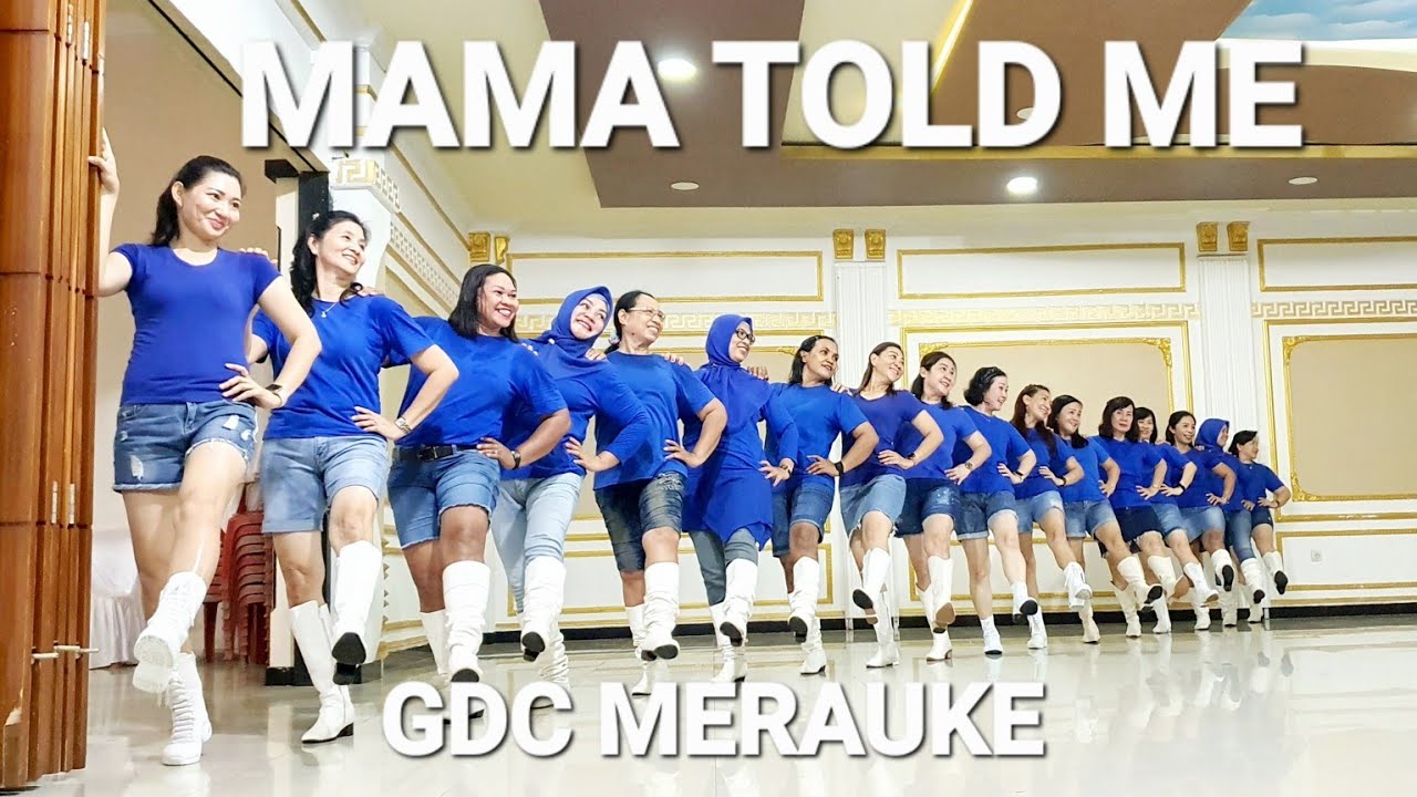 MAMA TOLD ME // LINE DANCE // Choreo CAECILIA M FATRUAN // GDC MERAUKE ...
